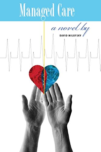 Amazon.com: Managed Care: A Novel eBook : Milofsky, David: Kindle Store