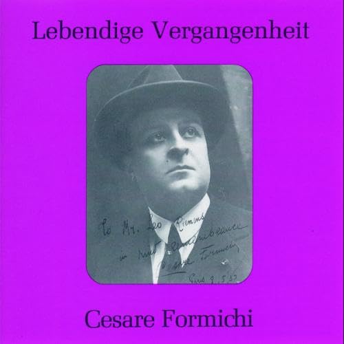 Lebendige Vergangenheit - Cesare Formichi: Cesare Formichi (Baryton ...