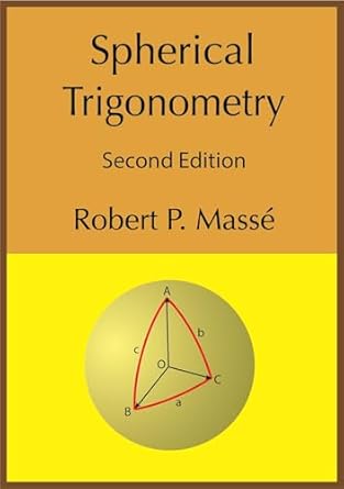 Amazon.com: Spherical Trigonometry eBook : Masse, Robert: Tienda Kindle