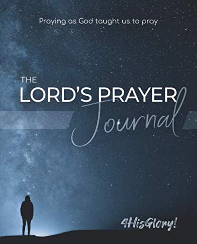 The Lord's Prayer Journal: Praying as God taught us to pray: Lherminé ...