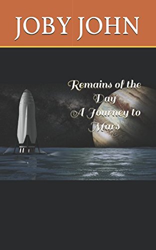 Amazon.com: Remains of the Day : A Journey to Mars: 9781973382720: JOHN ...