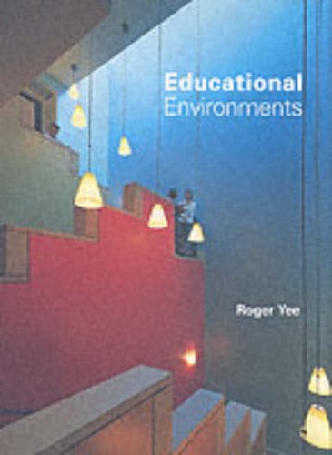 Educational Environments: Roger Yee: 9780066213569: Amazon.com: Books