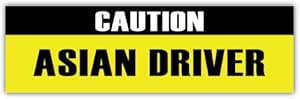 Amazon.com: CAUTION ASIAN DRIVER sticker decal 8" x 2" : Automotive