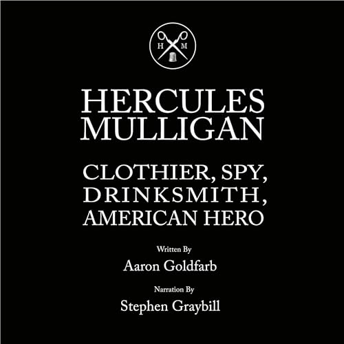 Amazon.com: Hercules Mulligan: Clothier, Spy, Drinksmith, American Hero ...