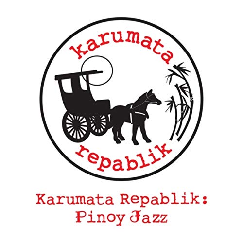 Amazon.com: Karumata Repablik: Pinoy Jazz : Karumata Repablik: Digital ...