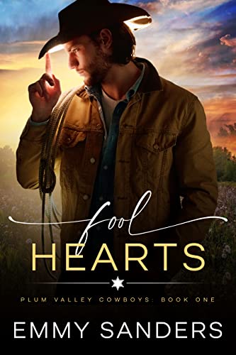Fool Hearts (Plum Valley Cowboys Book 1) - Kindle edition by Sanders, Emmy. Literature & Fiction ...
