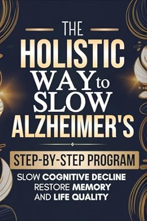 The Alzheimer's Solution: A Breakthrough Program to Prevent and Reverse ...