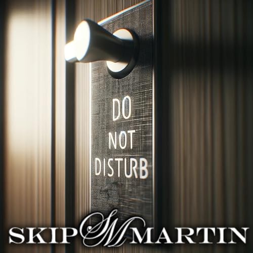 Do Not Disturb by Skip Martin on Amazon Music - Amazon.co.uk