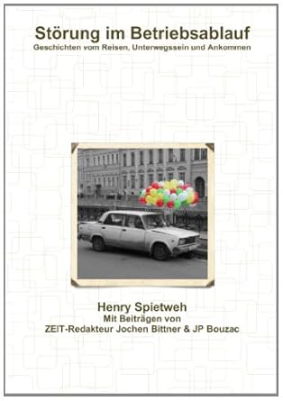 Storung Im Betriebsablauf : Spietweh, Henry, Bittner, Jochen, Bouzac ...