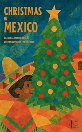 Christmas in Mexico: Bilingual Spanish-English Christmas Stories for ...