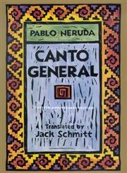 Canto General, 50th Anniversary Edition (Latin American Literature and ...