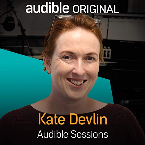 Kate Devlin: Audible Sessions: FREE Exclusive Interview (Audio Download ...