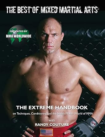 The Best of Mixed Martial Arts: The Extreme Handbook on Techniques ...