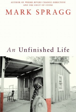 An Unfinished Life: SPRAGG, Mark: 9780224075916: Amazon.com: Books