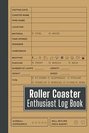 Roller Coaster Enthusiast Log Book: A Journal to Record and Rate All ...