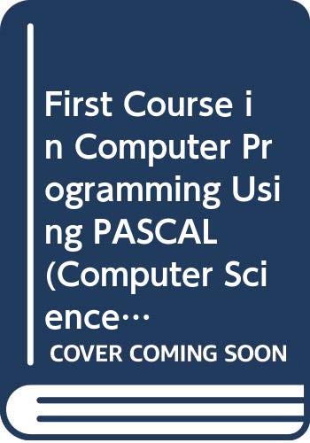 First Course In Computer Programming Using Pascal Arthur M Keller