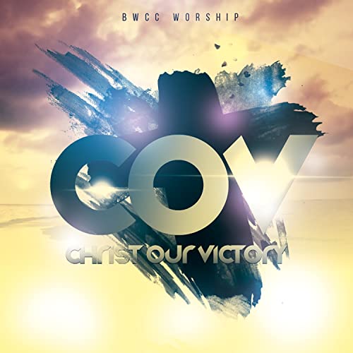 Play COV by Bwcc Worship on Amazon Music