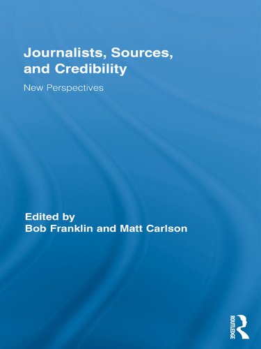 Journalists, Sources, and Credibility: New Perspectives (Routledge ...