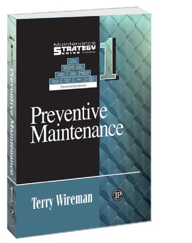 Preventive Maintenance - Maintenance Strategy Series eBook : Wireman ...