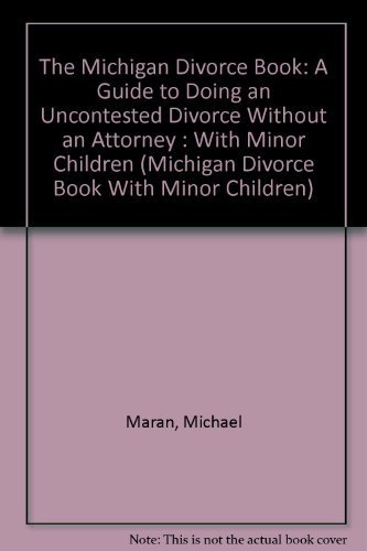 The Michigan Divorce Book : A Guide to Doing an Uncontested Divorce ...