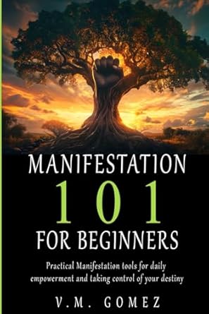 Manifestation 101 for Beginners: Practical Manifestation Tools for ...