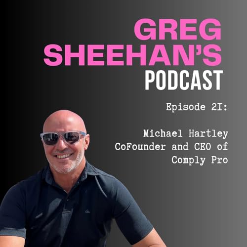 Ep 21: Michael Hartley: CoFounder and CEO of ComplyPro : Amazon.de: Bücher