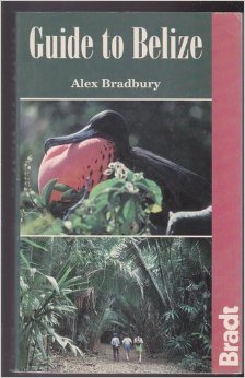 Guide to Belize (Bradt Guides): 9781564405326: Amazon.com: Books