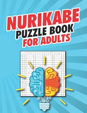 Nurikabe Puzzle Book for Adults: Nurikabe Activity Puzzles and Exciting ...
