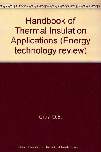 Amazon.com: Handbook of Thermal Insulation Applications: 9780815509684 ...