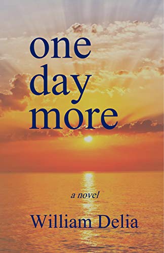 one day more - Kindle edition by Delia, William. Religion ...