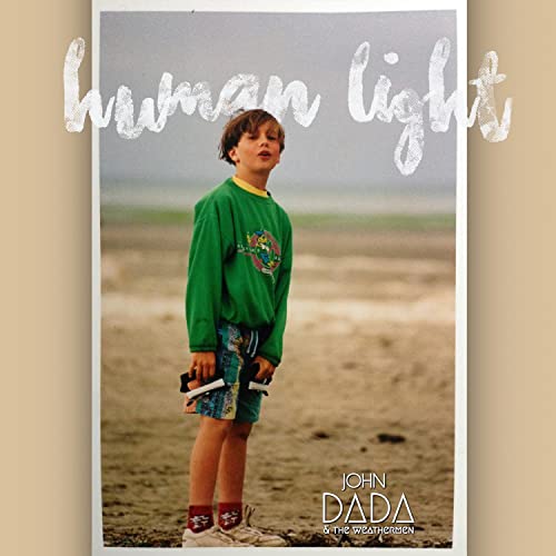 Amazon Music UnlimitedでJohn Dada & the WeathermenのHuman Lightを