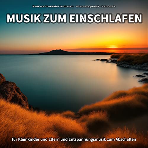 Musik zum Einschlafen für Kleinkinder und Eltern und Entspannungsmusik ...