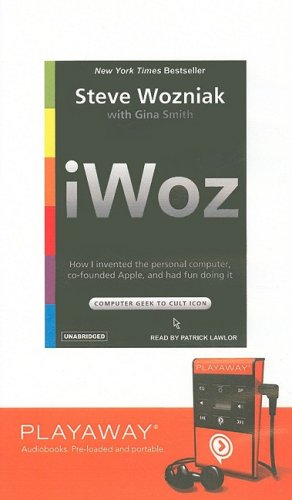 Iwoz: How I Invented the Personal Computer and Had Fun Along the Way ...