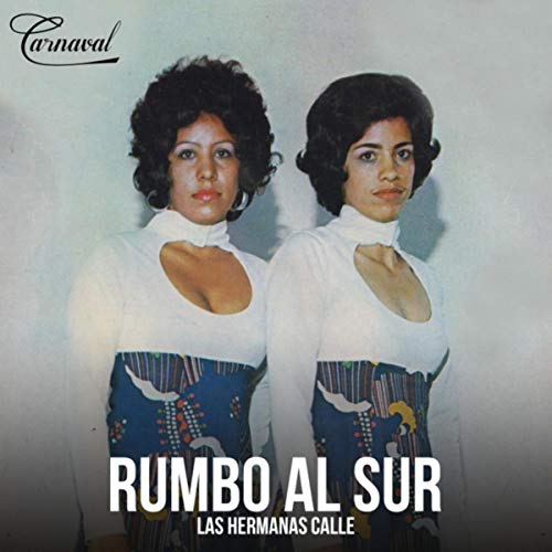 Amazon.co.jp: Rumbo al Sur : Las Hermanas Calle: Digital Music