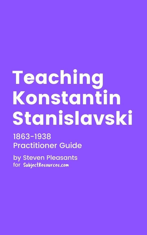 Teaching Stanislavski : Your Essential Guide to Stanislavski Mastery eBook : Pleasants, Steven ...