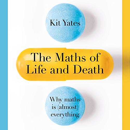 Amazon.com: The Maths of Life and Death (Audible Audio Edition): Kit ...
