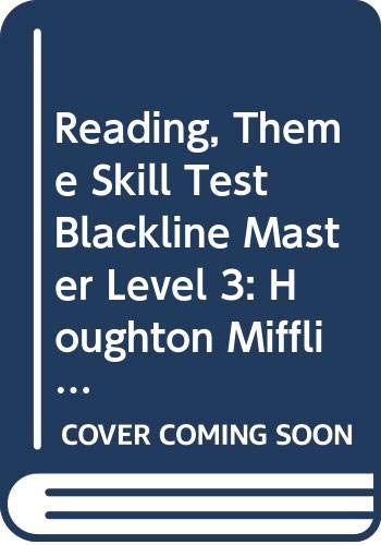 Reading, Theme Skill Test Blackline Master Level 3: Houghton Mifflin ...
