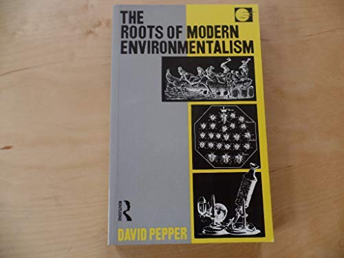 The Roots of Modern Environmentalism: Pepper, D. M.: 9780415039727 ...