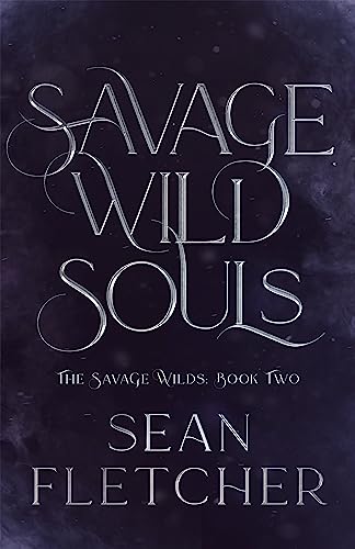 Amazon.com: Savage Wild Souls (The Savage Wilds Book 2) eBook : Fletcher, Sean: Kindle Store