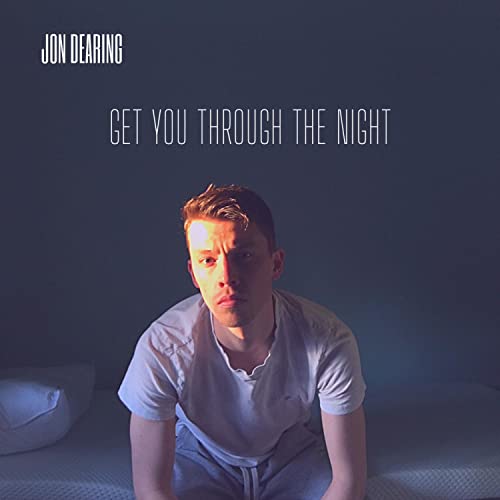 Écouter Get You Through The Night par Jon Dearing sur Amazon Music ...