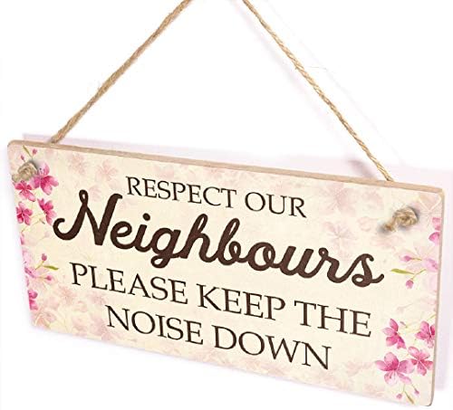 Polite Notice Please Respect Our Neighbours and Keep Noise to A Minimum ...