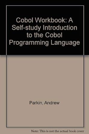 Cobol: A Self-study Introduction to the Cobol Programming Language ...