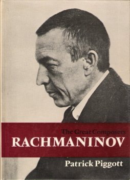 Rachmaninov (The Great composers): Piggott, Patrick: 9780571102655 ...