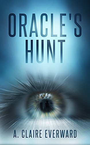 Oracle's Hunt (Oracle series Book 1) - Kindle edition by Everward, A ...