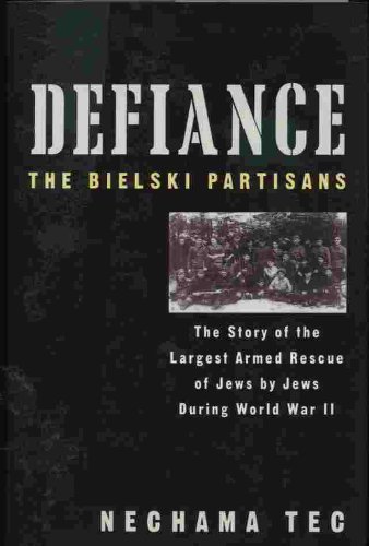 Defiance The Bielski Partisans: Tec, Nechama: 9781607515500: Amazon.com ...