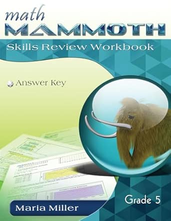 Math Mammoth Grade 5 Skills Review Workbook Answer Key: Miller, Maria ...