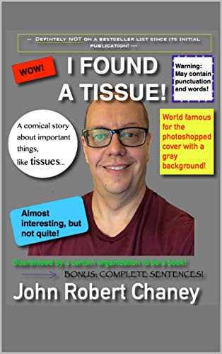 I Found A Tissue! eBook : Chaney, John Robert: Amazon.in: Kindle Store