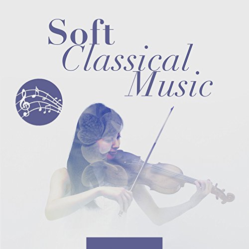Amazon.com: Soft Classical Music : VARIOUS ARTISTS: Digital Music