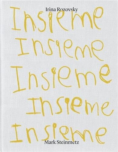 Amazon.com: Mark Steinmetz/Irina Rozovsky Insieme /anglais ...