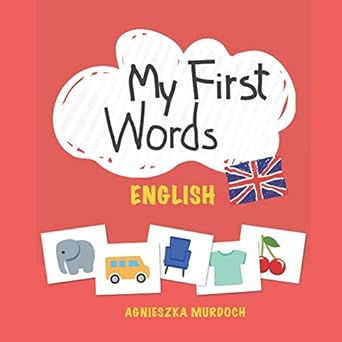 My First Words: English: Teach your kids their first words in English ...